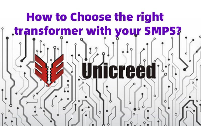 How to Choose the right transformer with your SMPS？ - China First ...