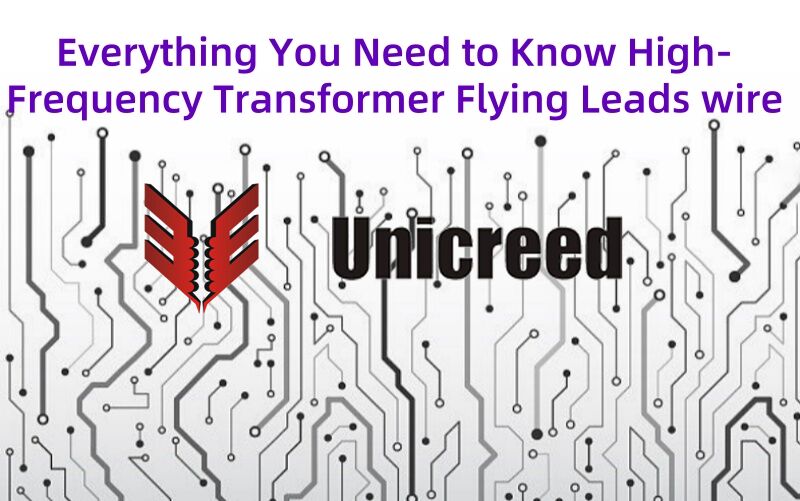 Everything You Need to Know High-Frequency Transformer Flying Leads ...
