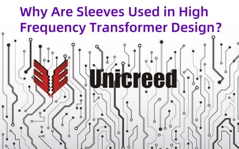 Why Are Sleeves Used in High-Frequency Transformer Design？ - China ...